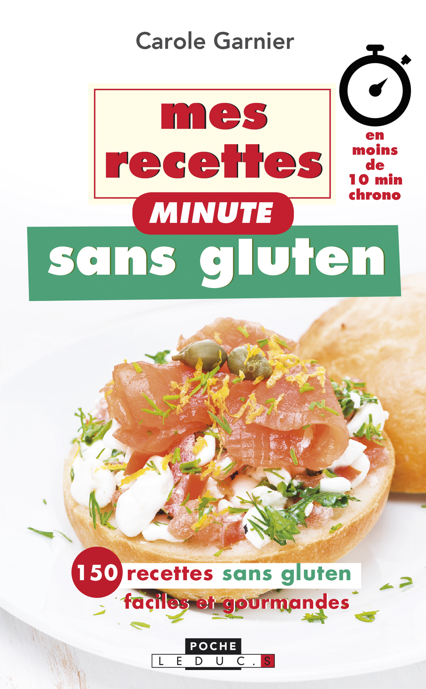 Mes recettes minute sans gluten - En moins de 10 min chrono, 150 ...