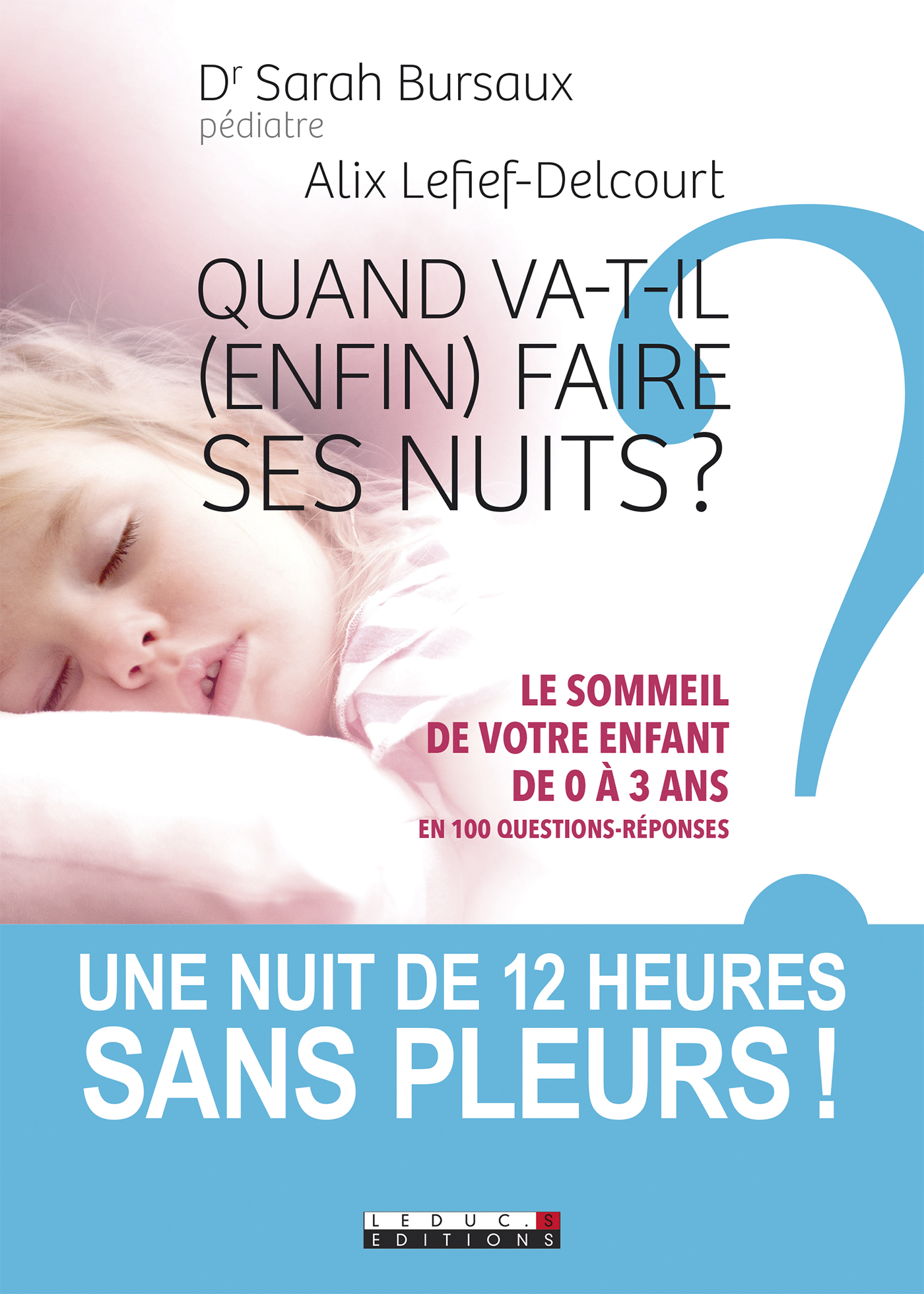 Quand va-t-il (enfin) faire ses nuits ? - Le sommeil de votre enfant de ...