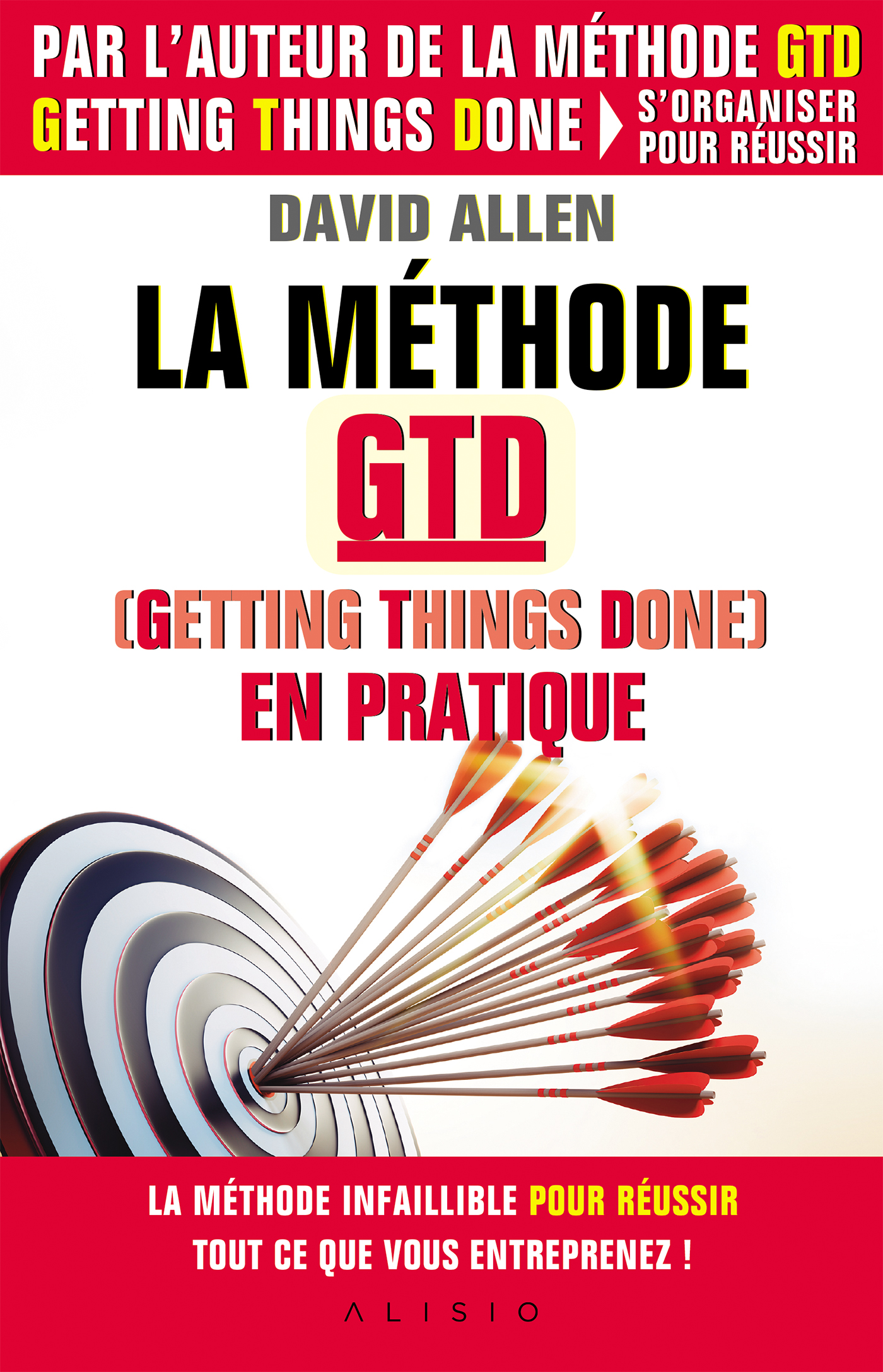 La méthode GTD (Gettings Things Done) en pratique - La méthode ...