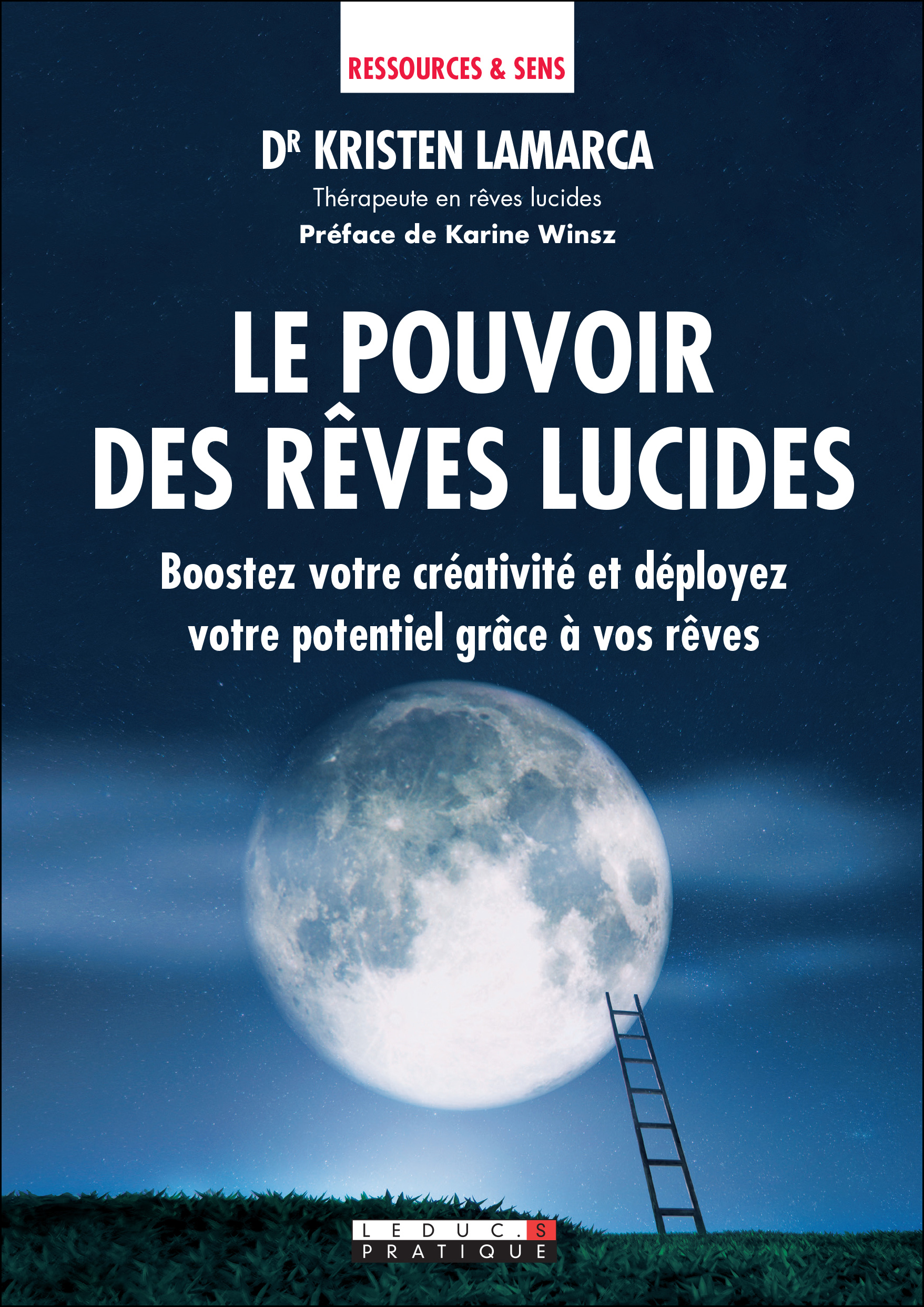 Le pouvoir des rêves lucides - Boostez votre créativité et déployez ...