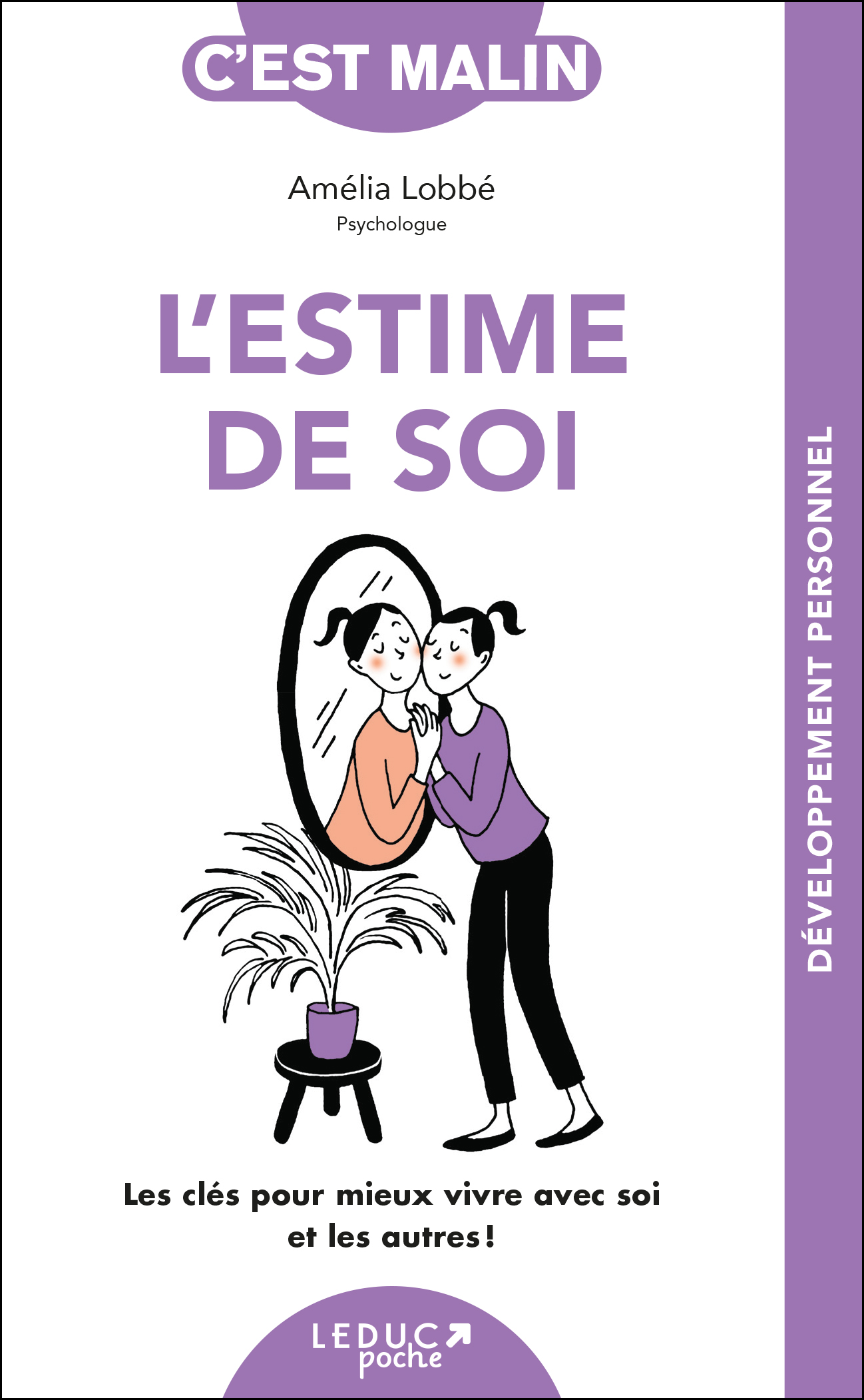 L'estime de soi, c'est malin - Les clés pour mieux vivre avec soi et les autres ! - Amélia Lobbé ...