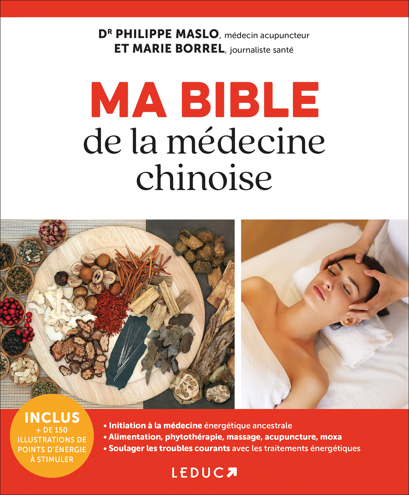 Ma bible de la médecine chinoise - - Dr Philippe Maslo, Marie Borrel ...
