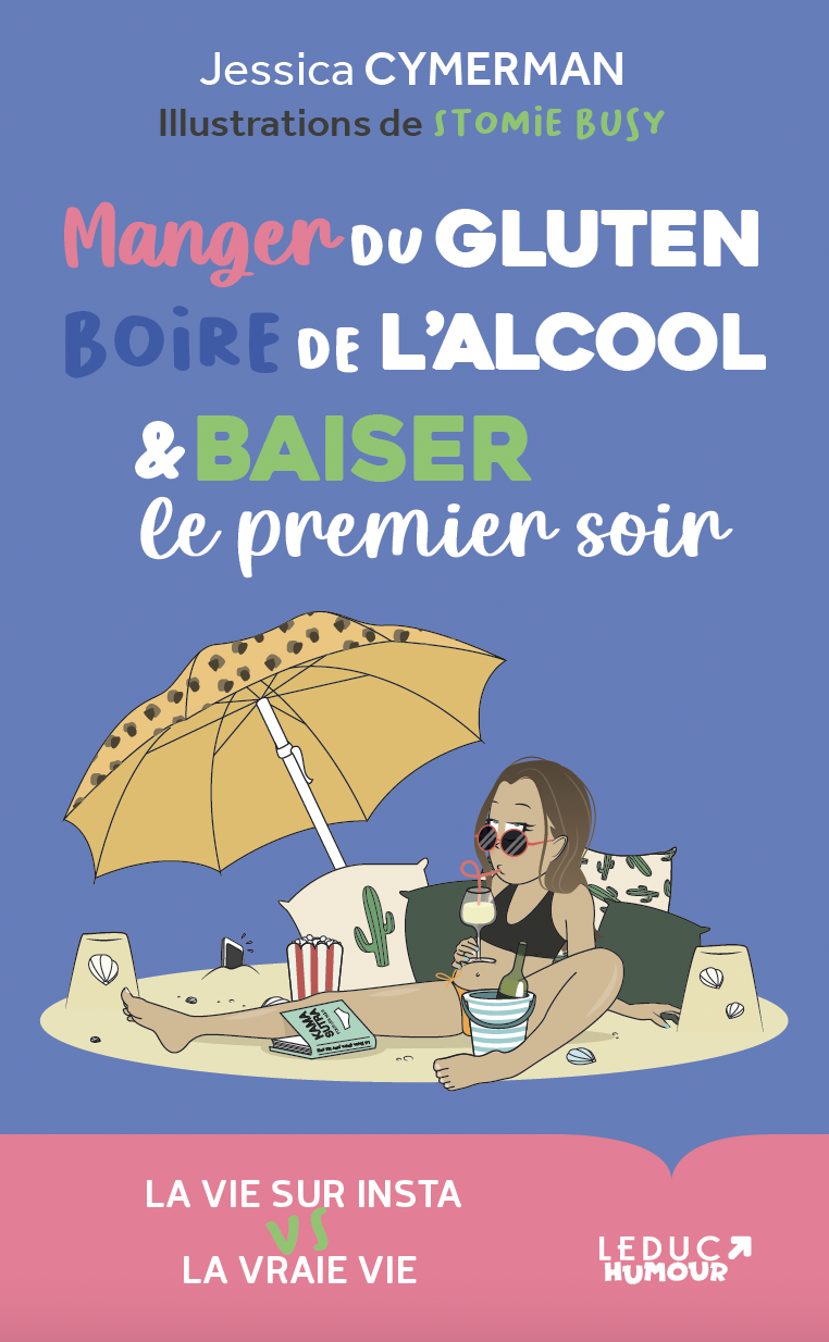 Manger du gluten, boire de l'alcool et baiser le premier soir ...