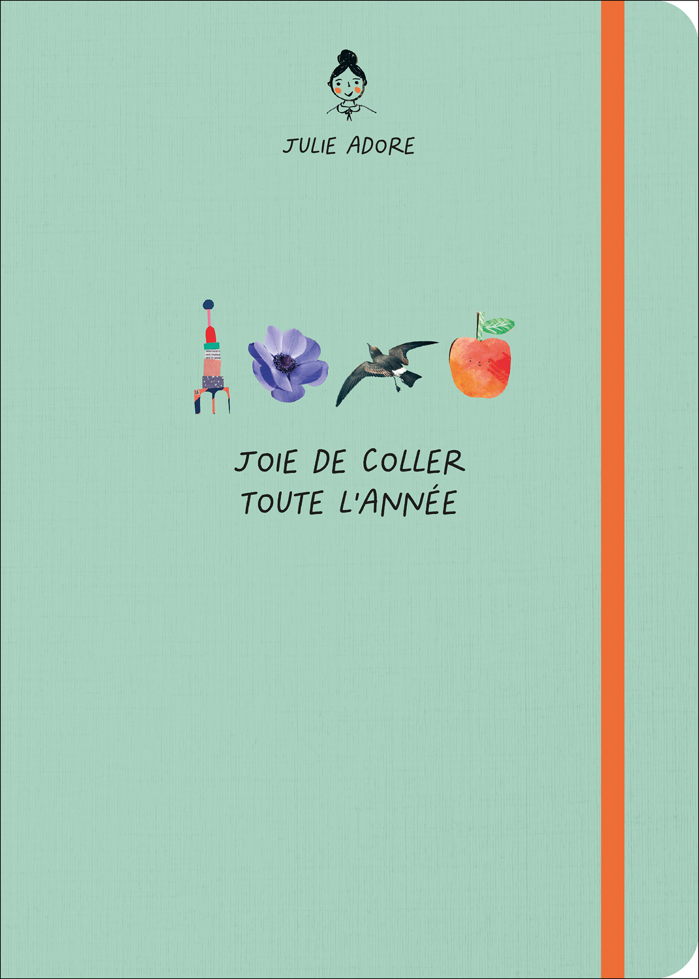 Joie de coller toute l’année - « Avec ce carnet, j’ai voulu partager ...