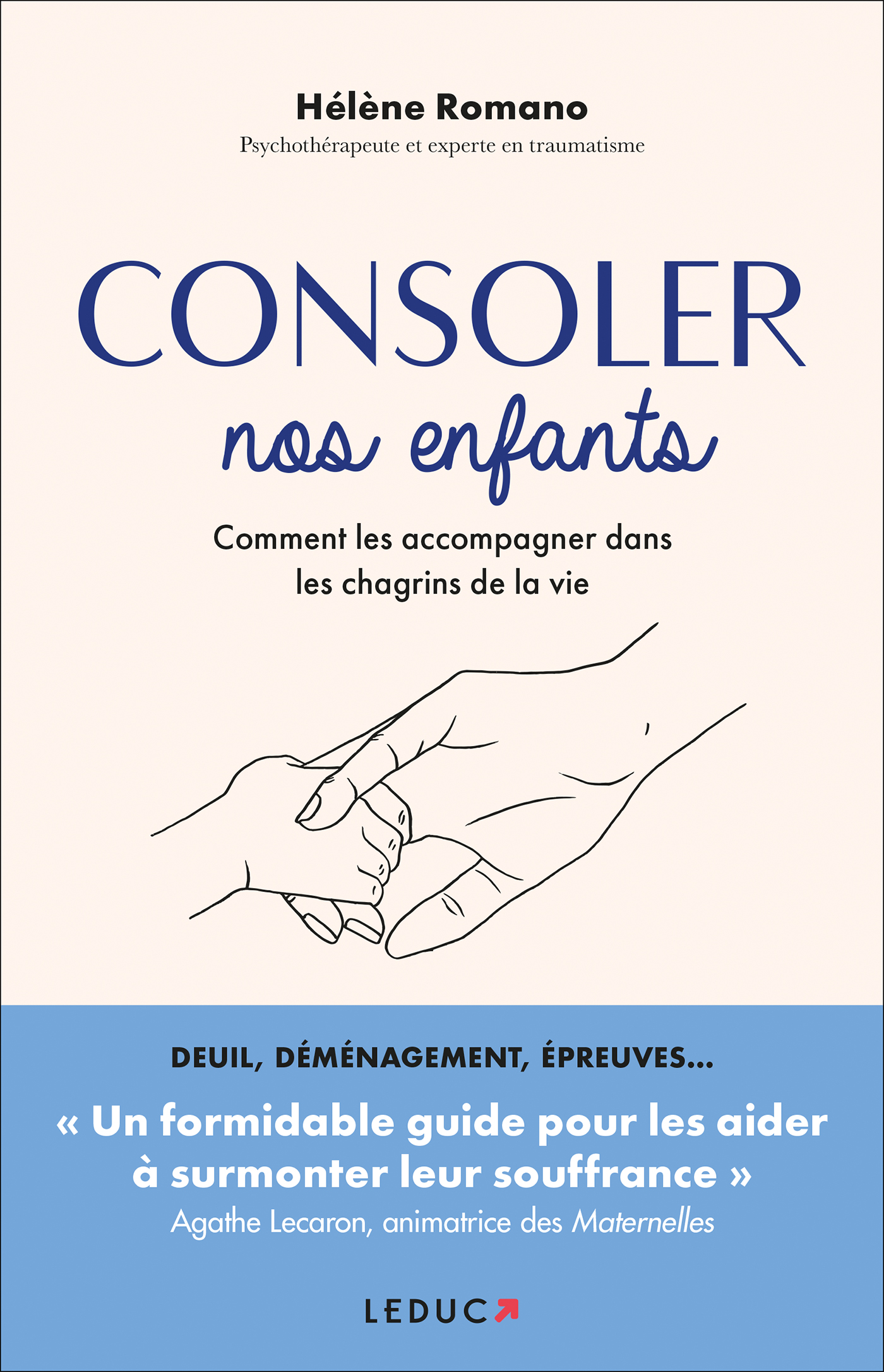 Consoler nos enfants - Comment les accompagner dans les chagrins de la ...