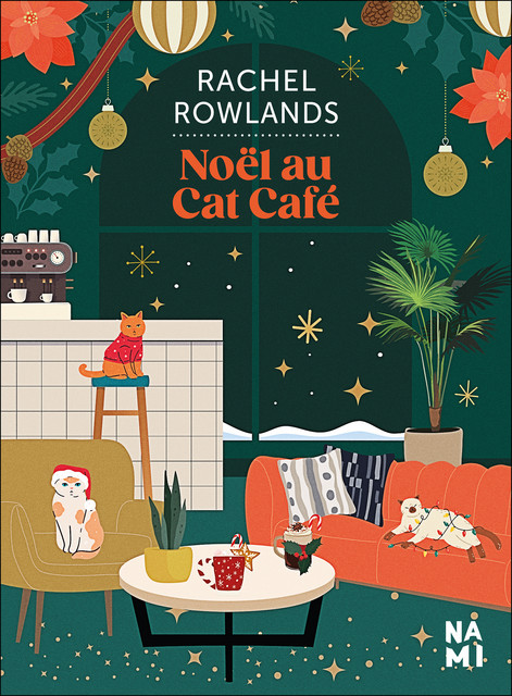 Noël au Cat Café - - Rachel Rowlands (EAN13 : 9782493816771) | Le site ...