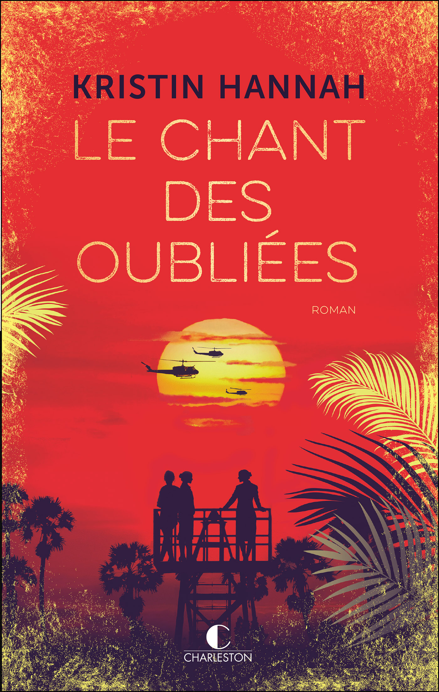 Le chant des oubliées - - Kristin Hannah (EAN13 : 9782385293741 ...