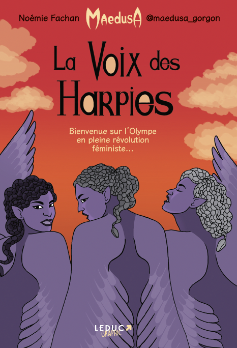 La voix des harpies - Bienvenue sur l’Olympe en pleine révolution féministe... - Noémie Fachan ...
