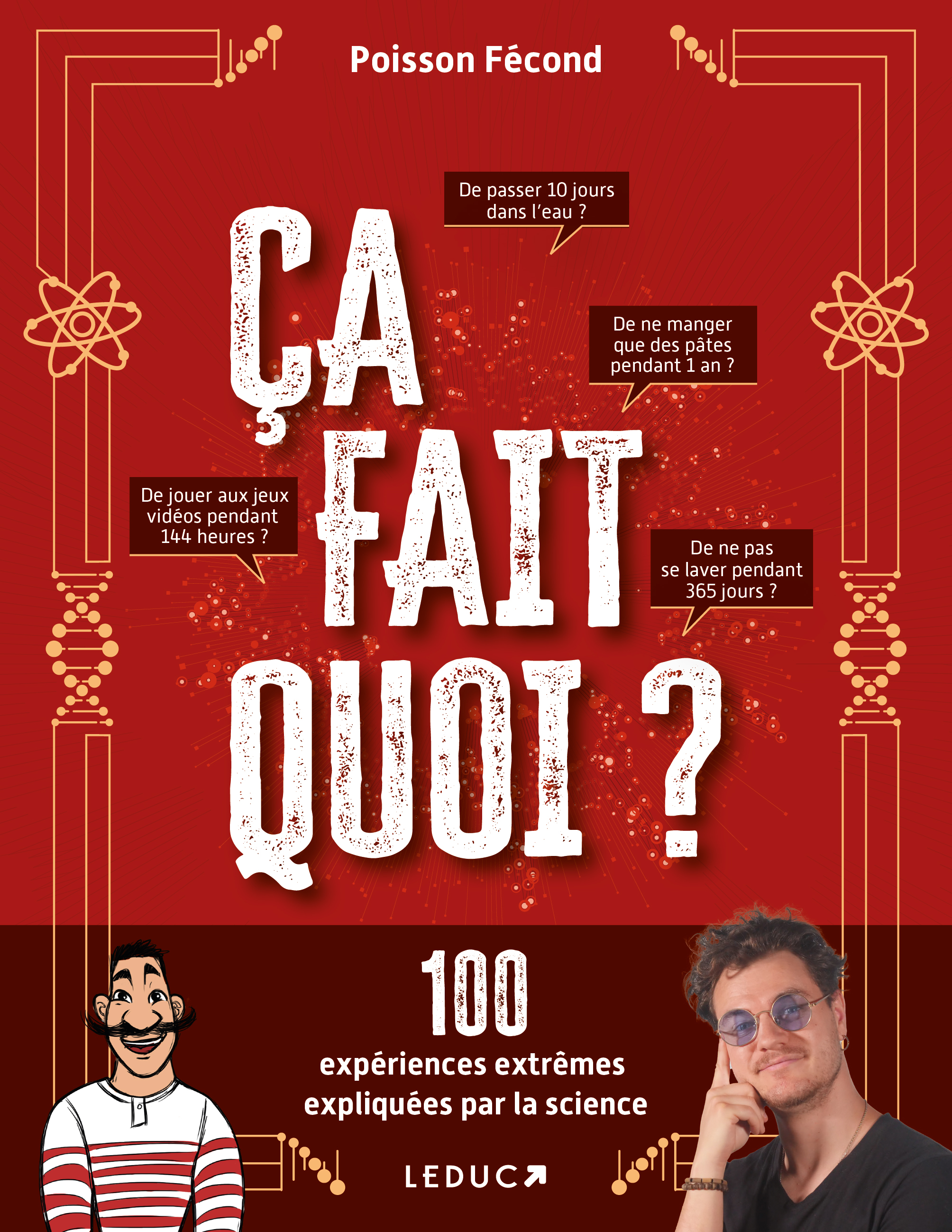 Ça fait quoi ? - 100 expériences extrêmes expliquées par la science ...