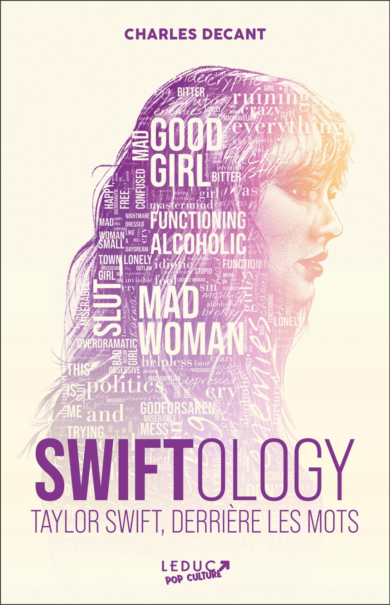 Swiftology - Taylor Swift, derrière les mots - Charles Decant (EAN13 : 9791028535223) | Éditions ...
